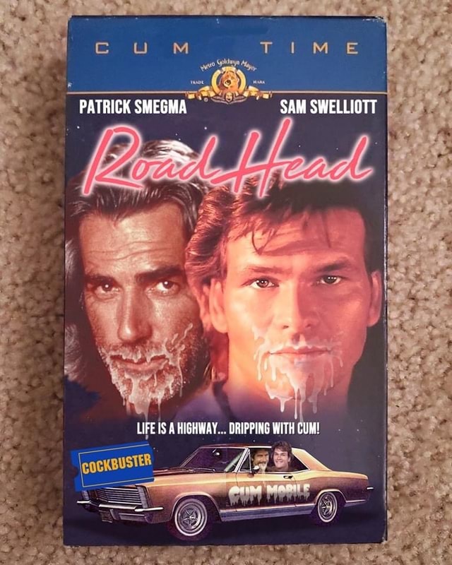 PATRICK SMEGMA SAM SWELLIOTT LIFE A HIGHWAY... DRIPPING WITH GUM! poo ...