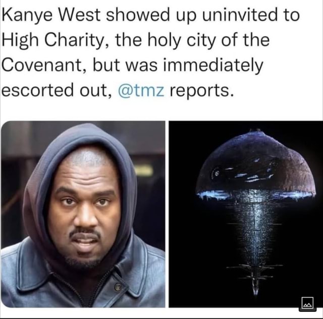 Kanye West showed up uninvited to High Charity, the holy city of the ...