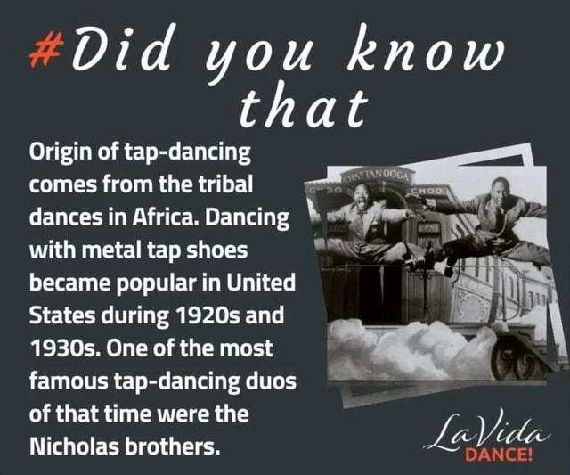 "Did you know that Origin of tap-dancing comes from the tribal PES E q ...