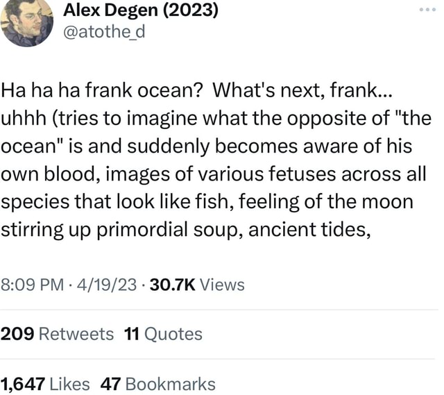 Alex Degen (2023) @atothed Ha ha ha frank ocean? What's next, frank ...
