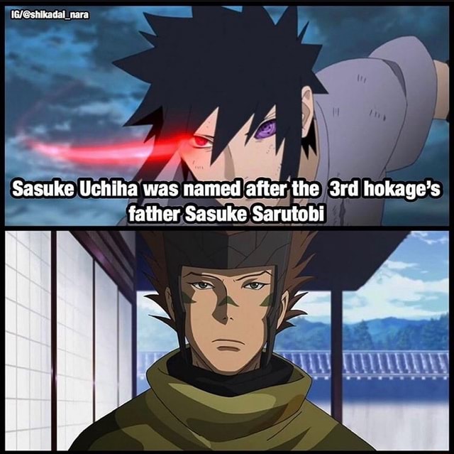 Nara Sasuke Uchiha was named after the hokage's father Sasuke Sarutobi ...