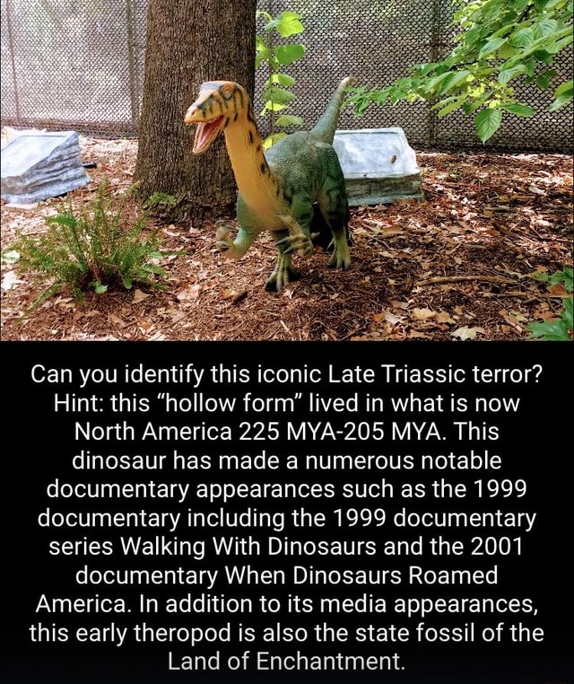 Can you identify this iconic Late Triassic terror? Hint: this "hollow ...