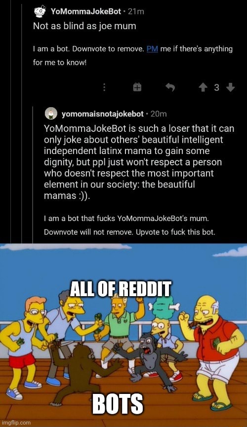 @ YomMommaJokeBot - Not as blind as joe mum .am a bot. Downvote to ...