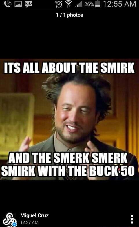 F .d AM photos ITS ALL ABOUT THE SMIRK ~AND THE SMIRK WITH THE BUCK ...