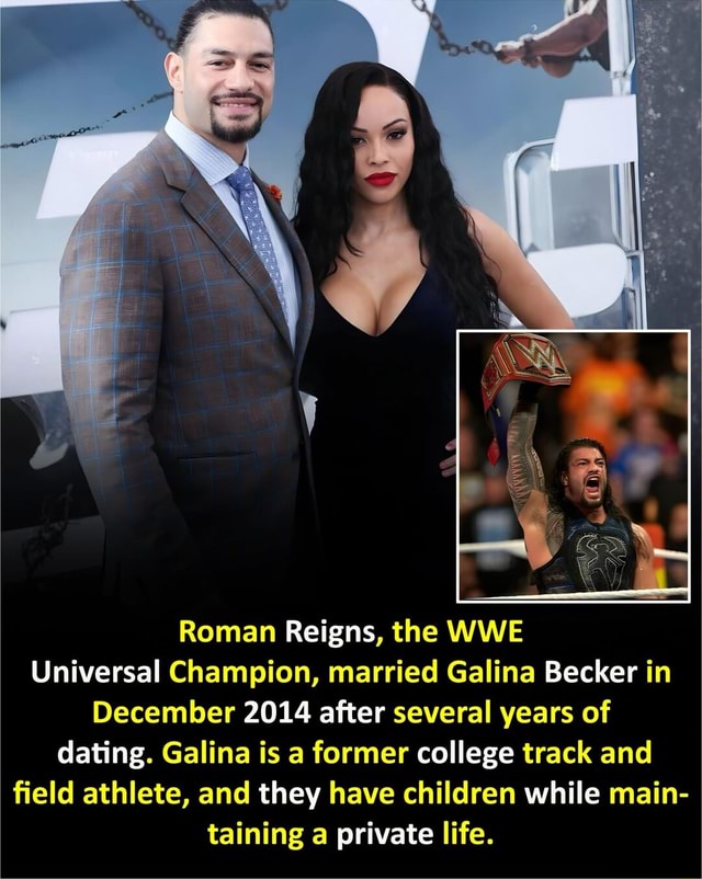 Roman Reigns, the WWE Universal Champion, married Galina Becker in ...