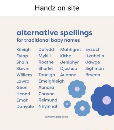 Alternative spellings for traditional baby names Kileigh Dafydd ...