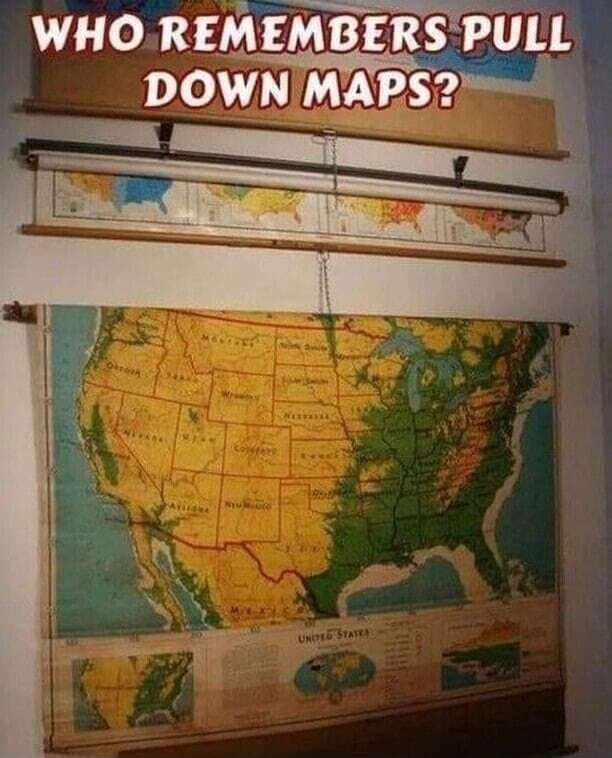WHO REMEMBERS PULL DOWN MAPS- - America’s best pics and videos