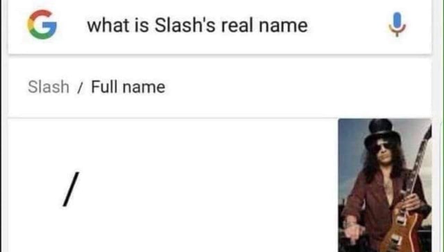 What is Slash's real name Slash / Full name - iFunny