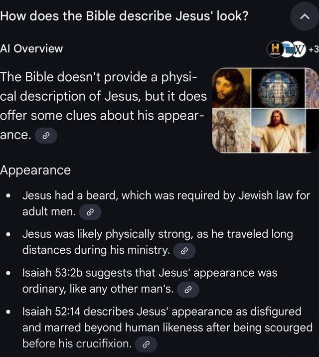 How does the Bible describe Jesus' look? Al Overview The Bible doesn't ...