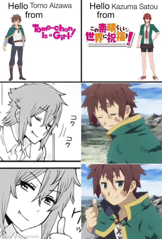 Hello Tomo Aizawa Hello Kazuma Satou from from AR = ym: cl ny, soGrl' I ...