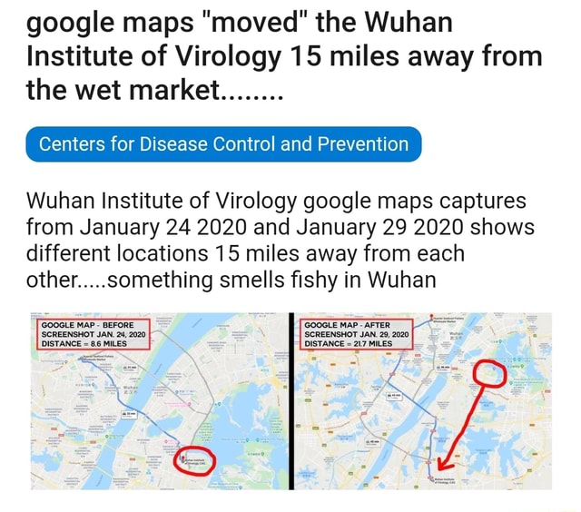Google maps "moved" the Wuhan Institute of Virology 15 miles away from ...