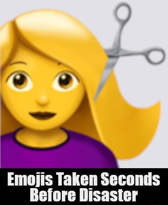 Emojis Taken Seconds Before Disaster - Emojis Taken Seconds Before ...
