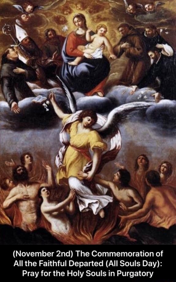 (November 2nd) The Commemoration of All the Faithful Departed (All Souls Day): Pray for the Holy ...