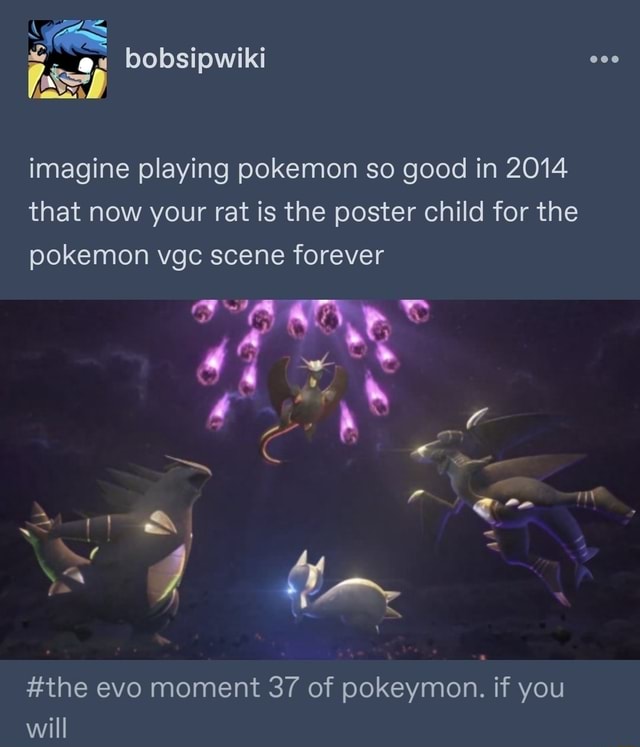 Imagine playing pokemon so good in 2014 that now your rat is the poster ...