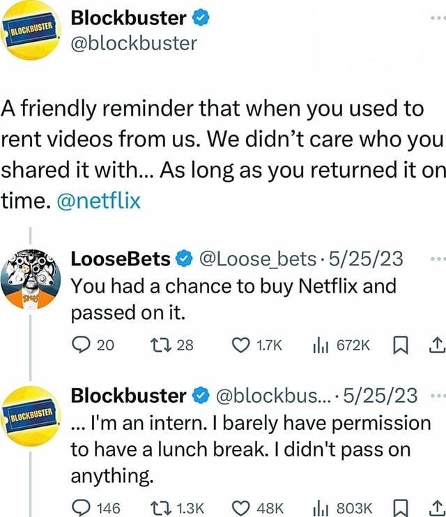 Blockbuster @ @blockbuster A friendly reminder that when you used to ...