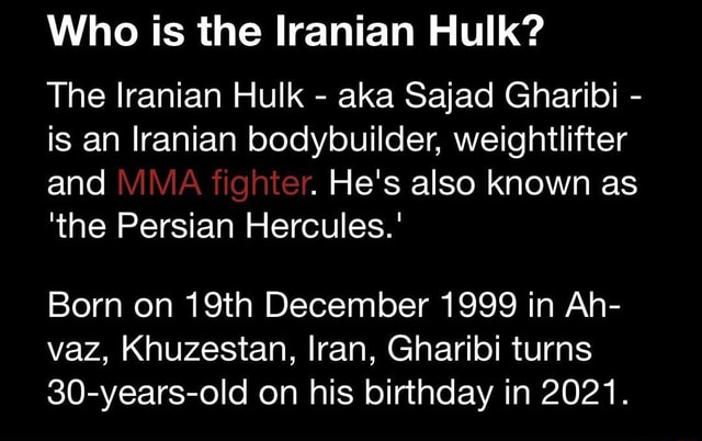 Who is the Iranian Hulk? The Iranian Hulk - aka Sajad Gharibi - is an ...