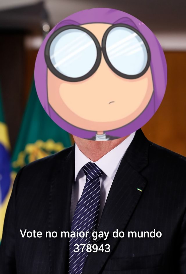 Vote no maior gay do mundo 378943 - iFunny Brazil