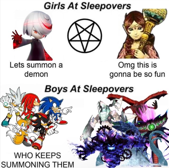 Lets summon a Omg this is demon gonna be so fun Boys At Sleepovers WHO ...