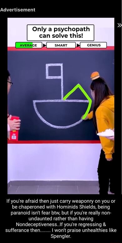 Advertisement Only a psychopath can solve th If you're afraid then just ...