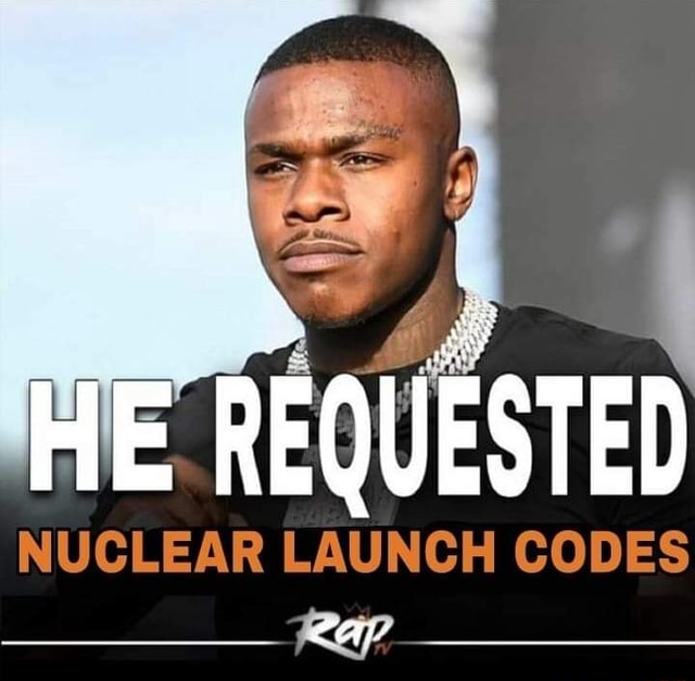 HE REQUESTED NUCLEAR LAUNCH CODES - iFunny