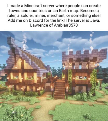 I made a Minecraft server where people can create towns and countries ...