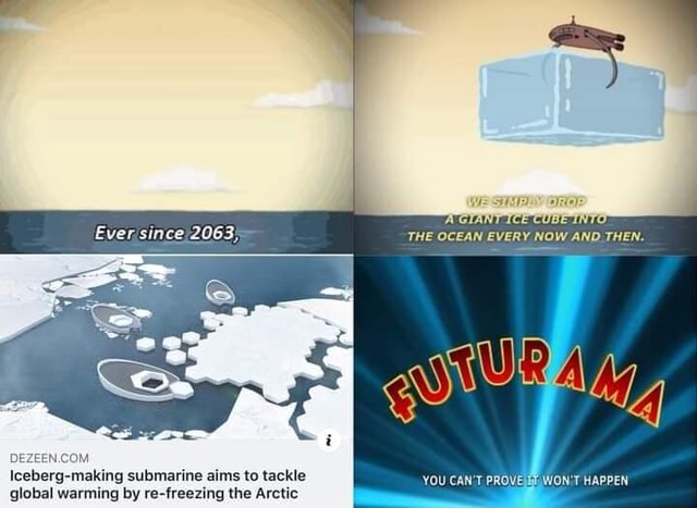 Ever since 2063 THE OCEAN EVERY NOW AND THEN. You CANT ONT com Iceberg ...