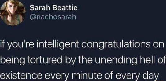 Sarah Beattie @nachosarah if you're intelligent congratulations on ...