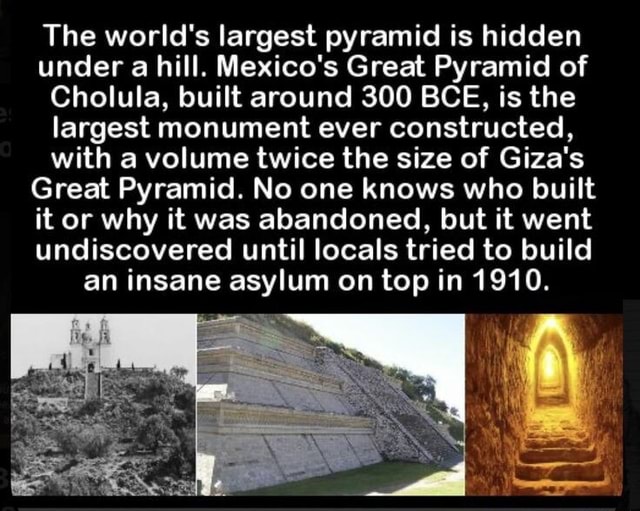 The world's largest pyramid is hidden under a hill. Mexico's Great ...