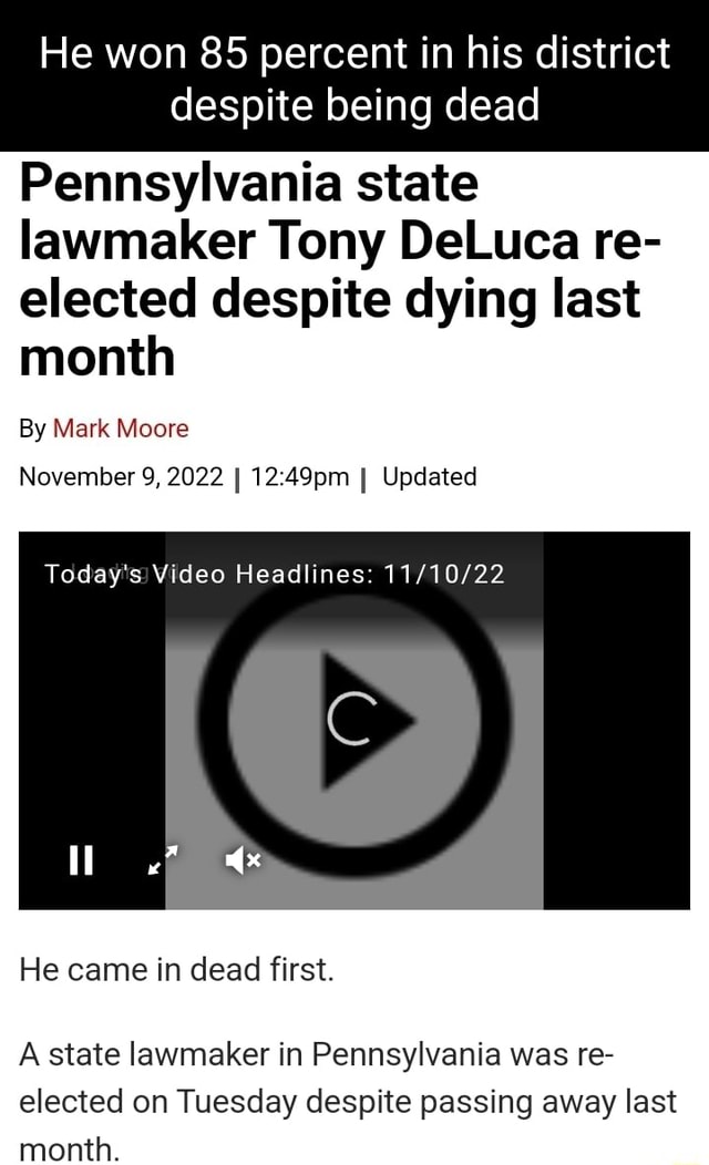 He won 85 percent in his district despite being dead Pennsylvania state ...
