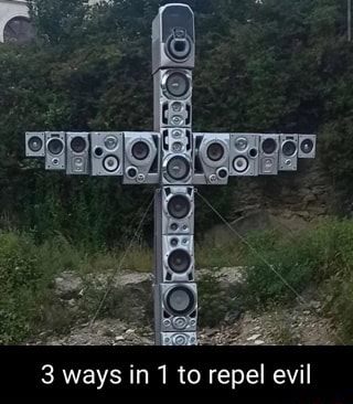 3 ways in 1 to repel evil - iFunny