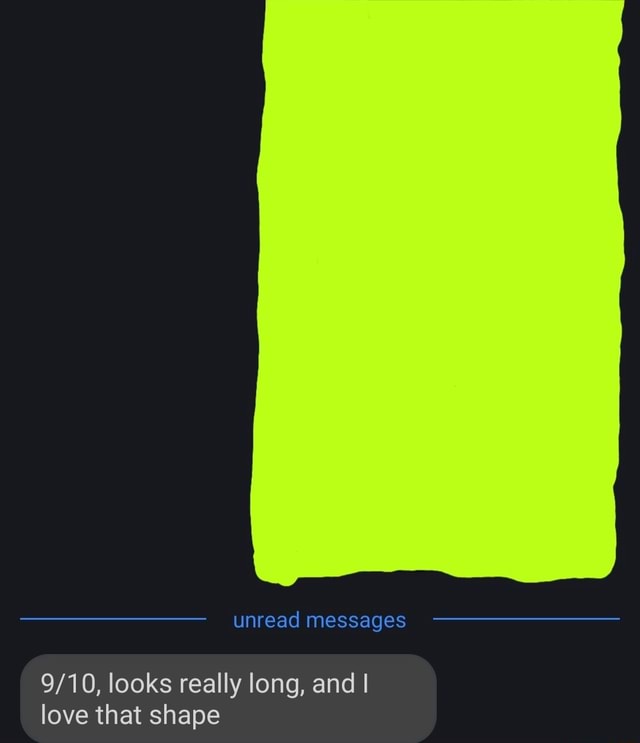 Unread messages looks really long, and I love that shape - iFunny