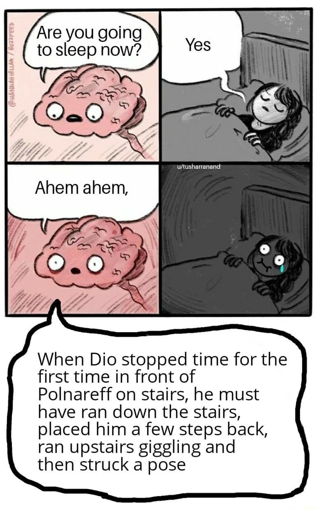 Are you goi to sleep now? When Dio stopped time for the first time in ...