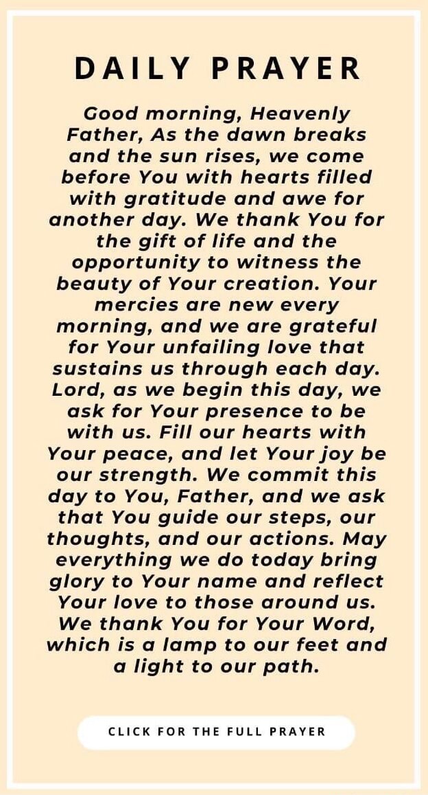 DAILY PRAYER Good morning, Heavenly Father, As the dawn breaks and the ...