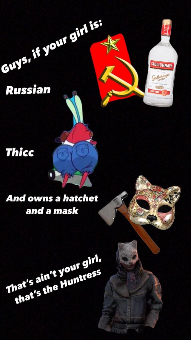 Russian Thice And owns a hatchet @ and a mask ntr ( hat \ - iFunny