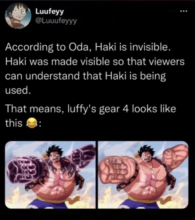 Luufeyy According to Oda, Haki is invisible. Haki was made visible so ...