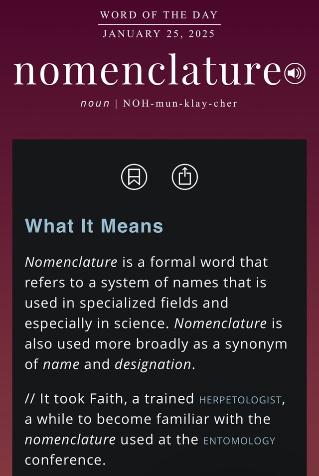 WORD OF THE DAY JANUARY 25 2025 Nomenclature Noun I NOH mun klay cher WORD OF THE DAY JANUARY 25 2025 Nomenclature Noun I NOH mun klay cher