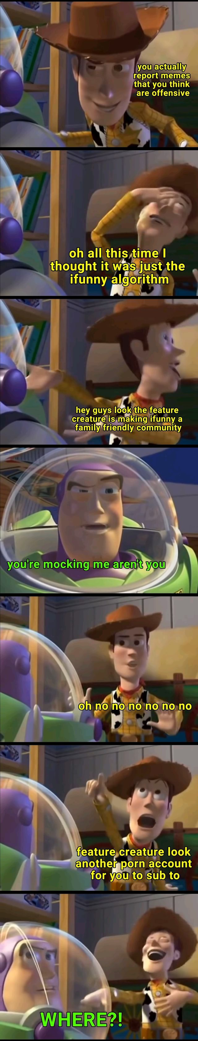 You actually, report memes that you think are offensive oh all thisime ...