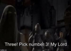 O/ OAS Three! Pick number 3! My Lord - iFunny