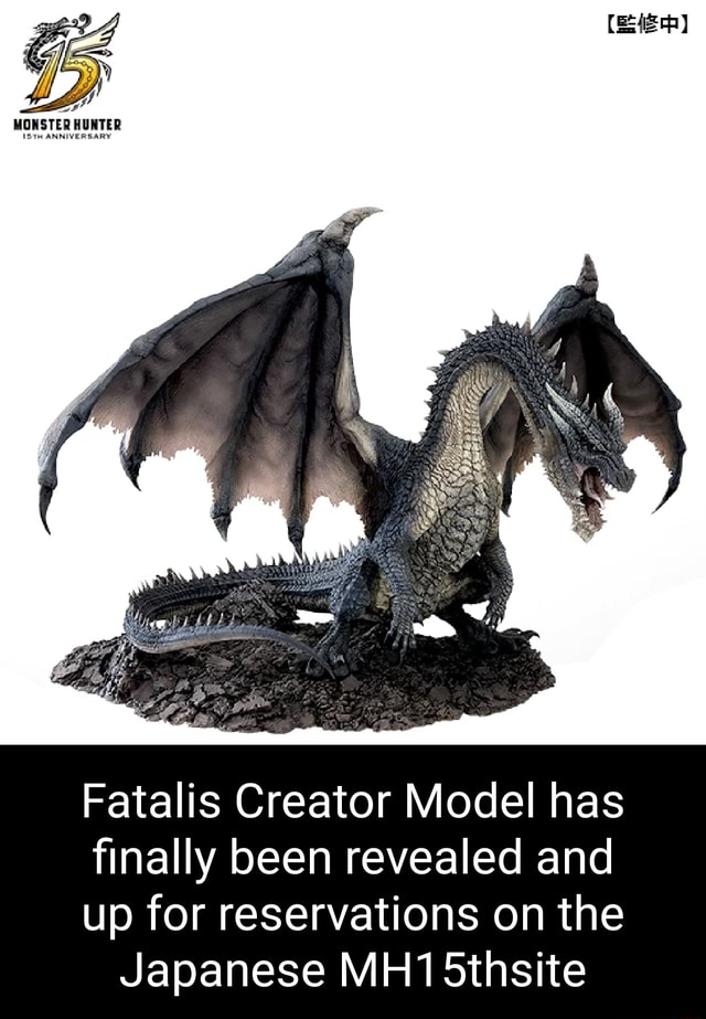 MONSTER HUNTER ISTH ANNIVERSARY Fatalis Creator Model has finally been ...