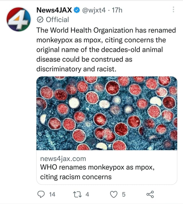 News4JAX @ @wjxt4 - Official The World Health Organization has renamed monkeypox as mpox, citing ...