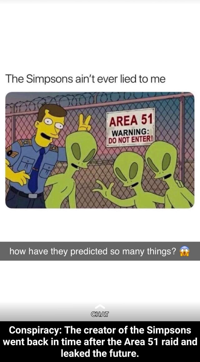 The Simpsons ain't ever lied to me how have they predicted so many ...