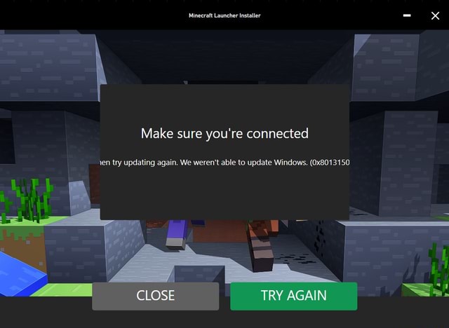 Minecraft Launcher Installer Make sure you're connected ten try ...