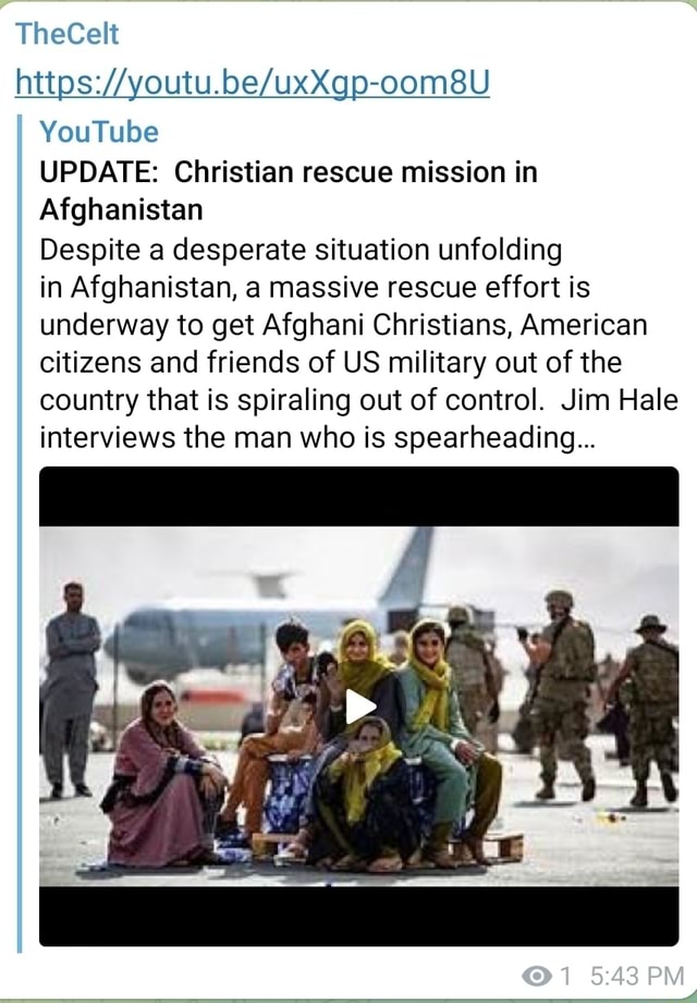 TheCelt YouTube UPDATE: Christian rescue mission in Afghanistan Despite ...