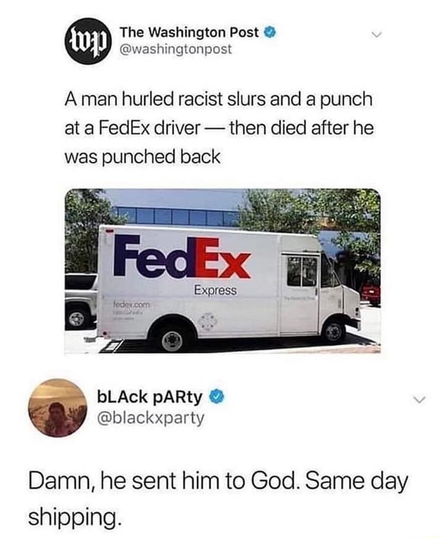 Damn, he sent him to God. Same day shipping. - iFunny