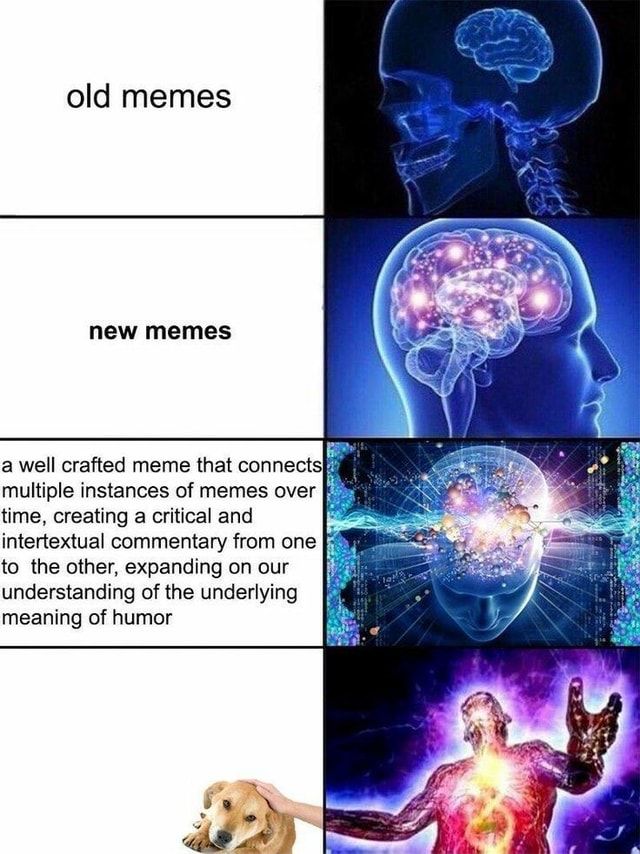 Old memes new memes a well crafted meme that connect: multiple ...