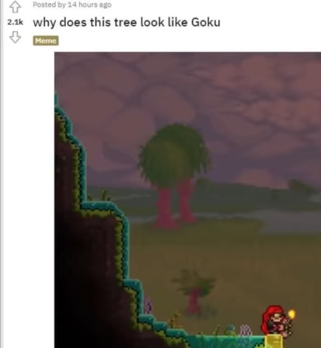 Ask why does this tree look like Goku Meme - iFunny