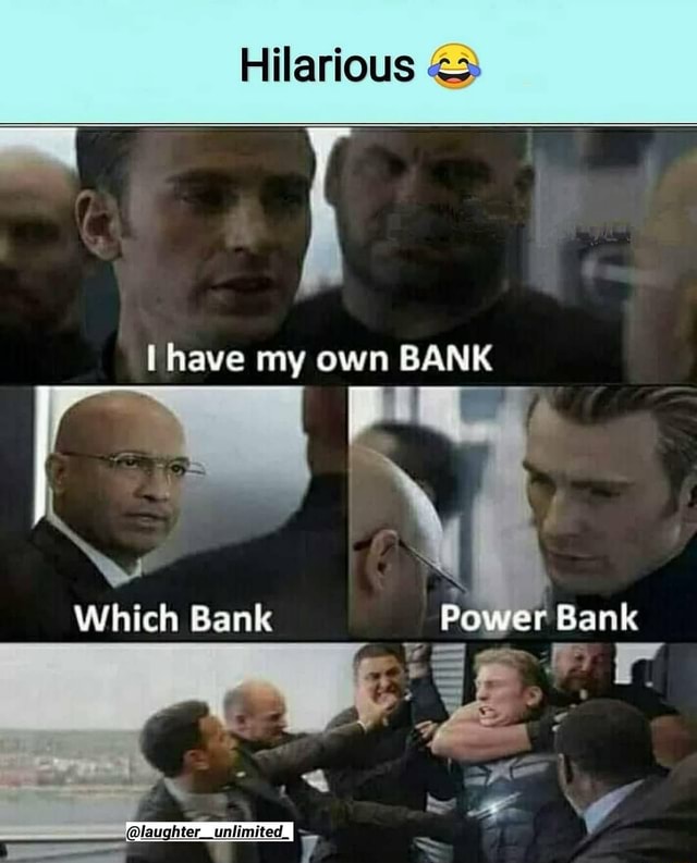 Hilarious [have my own BANK d - iFunny