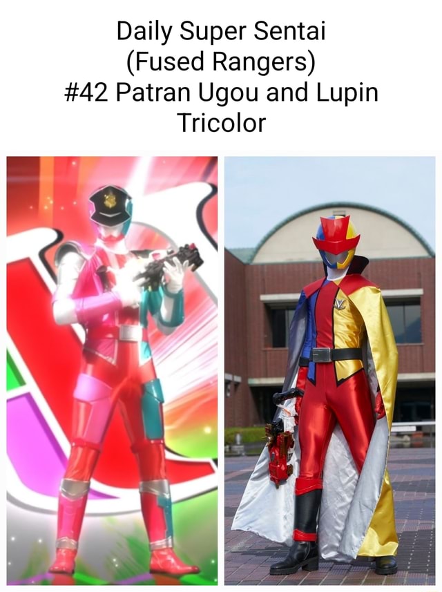 Daily Super Sentai (Fused Rangers) #42 Patran Ugou and Lupin Tricolor ...