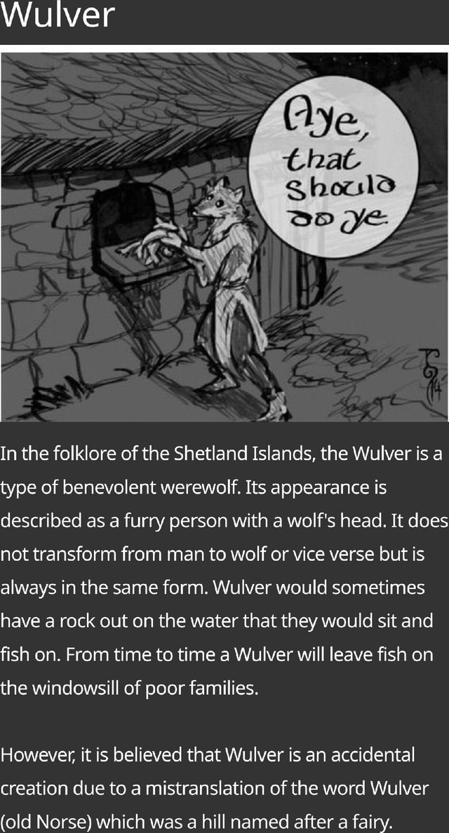 Wulver In the folklore of the Shetland Islands, the Wulver is a type of ...