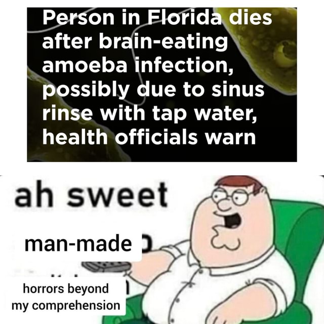 After brain- -eating amoeba infection, possibly due to sinus rinse with ...